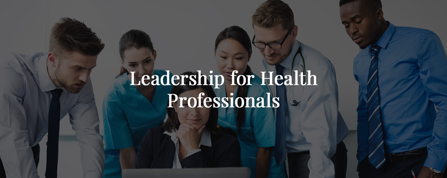 The Role of Leadership for Health Professionals Teams