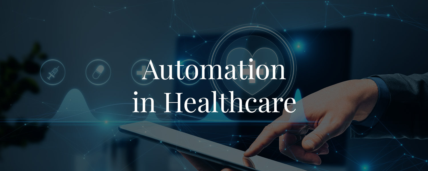 Automation in Healthcare: Transforming Patient Care at Scale