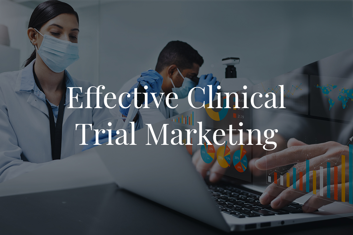 The Ultimate Guide to Effective Clinical Trial Marketing in 2024