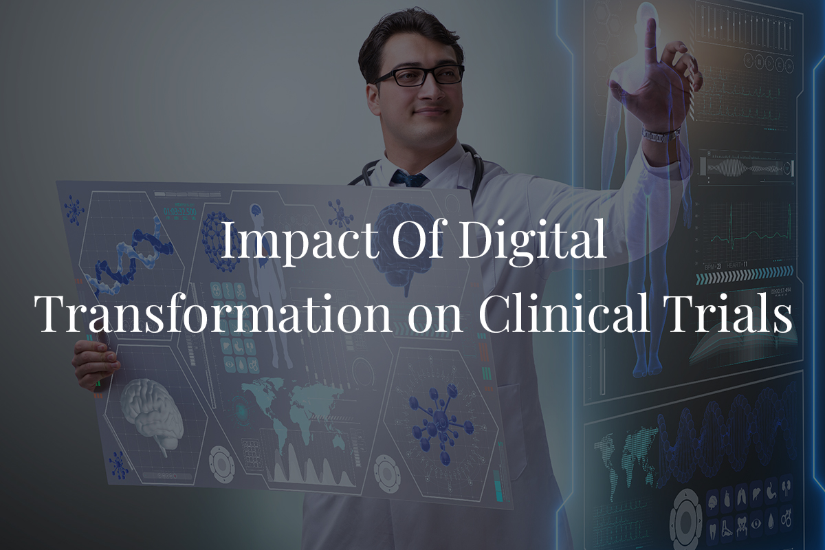 The Impact of Digital Transformation on the Future of Clinical Trials